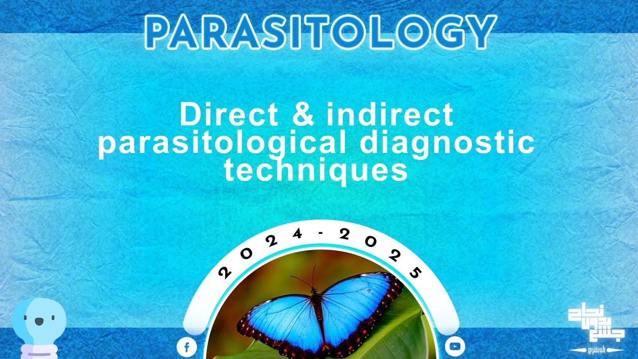 L10,11: Direct and indirect parasitological diagnostic techniques ...