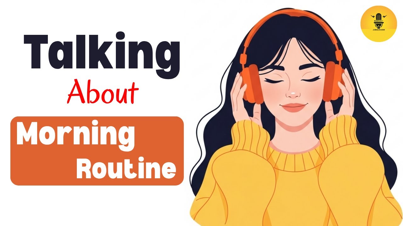 Daily Routine in English | Learn How to Describe Your Day | Morning to ...