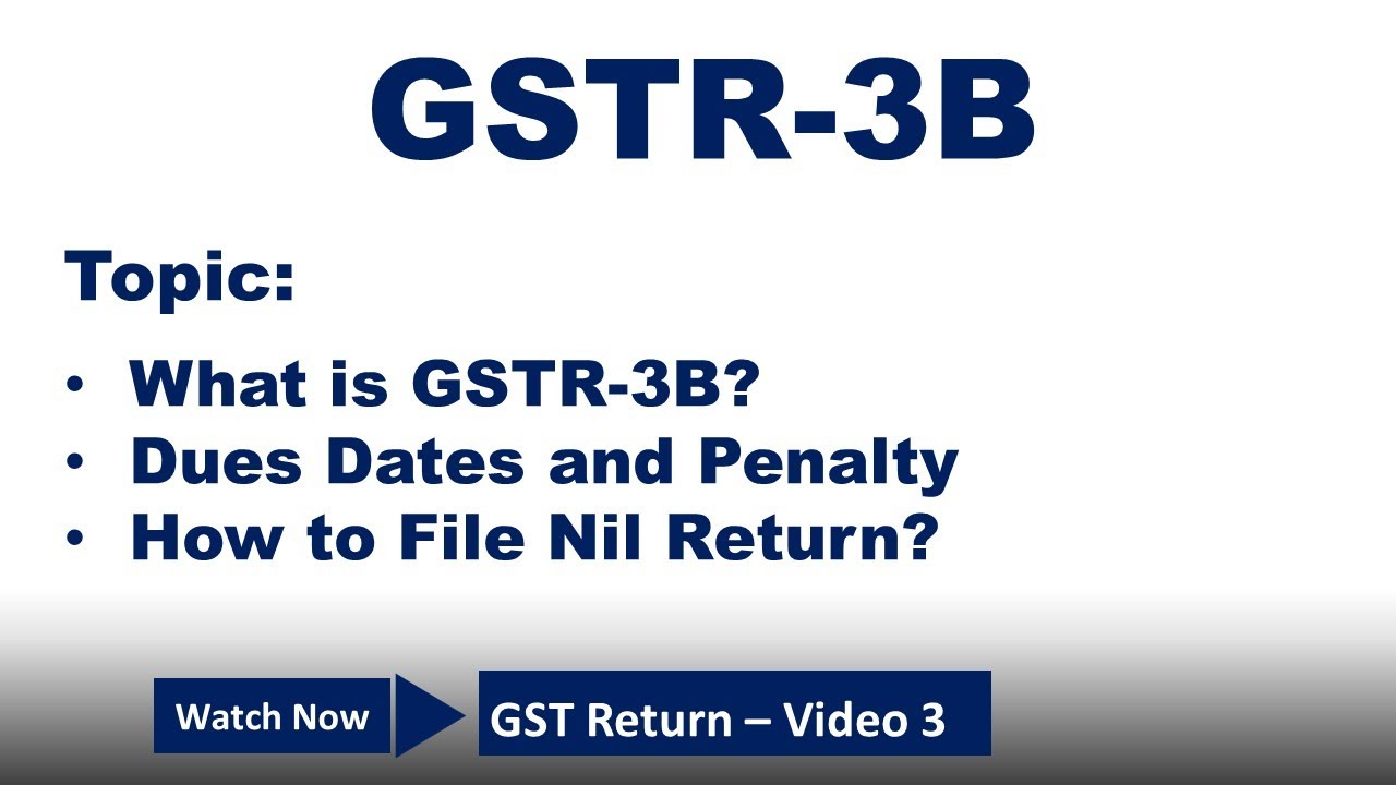 What is GSTR-3B | Key Features of GSTR-3B | | How to file Nil Return ...