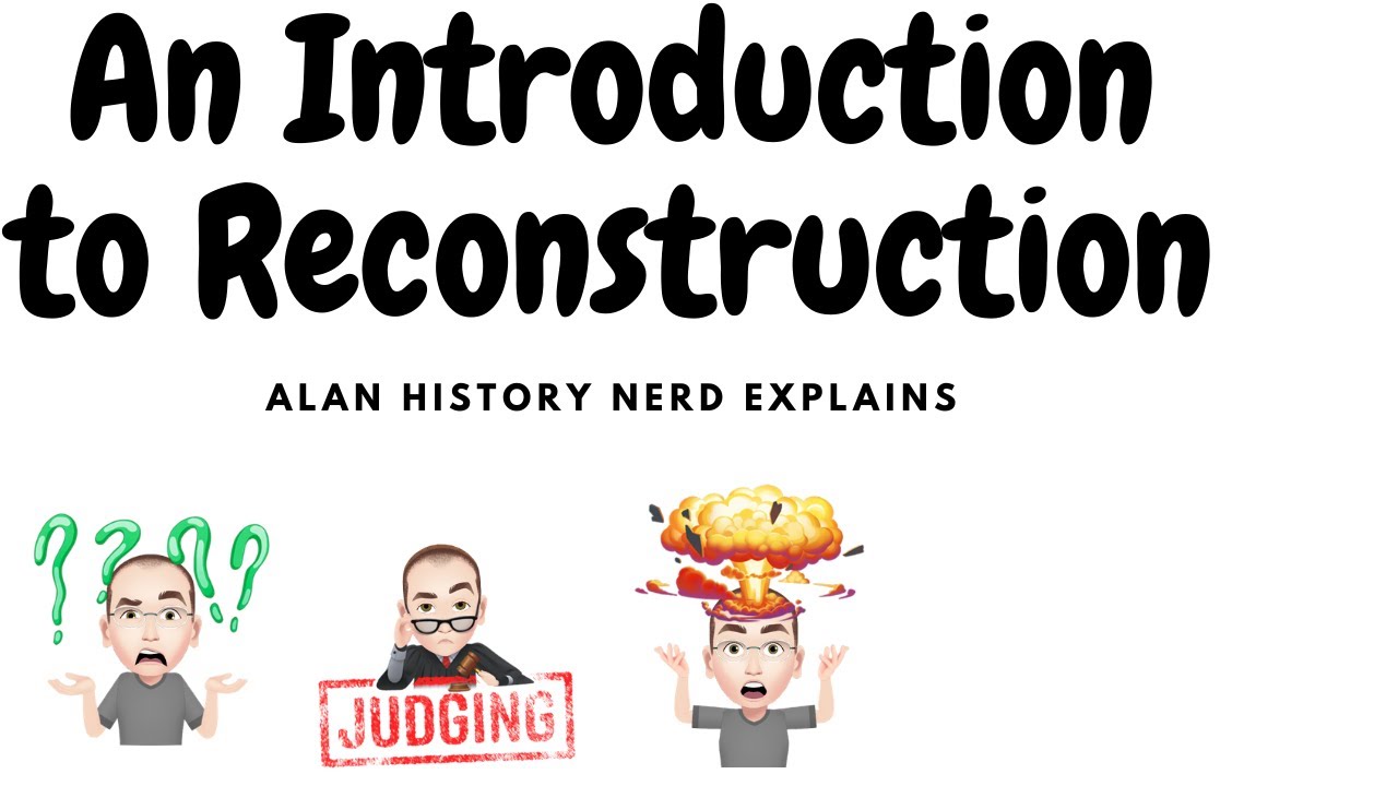 Reconstruction an Introduction - YouTube