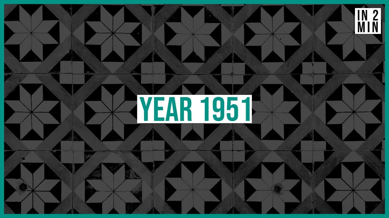 Year 1951: Transformative events that shaped the world - YouTube