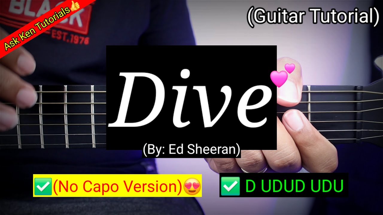 How to Play "Dive" by Ed Sheeran on Guitar (No Capo) | Easy Chords ...