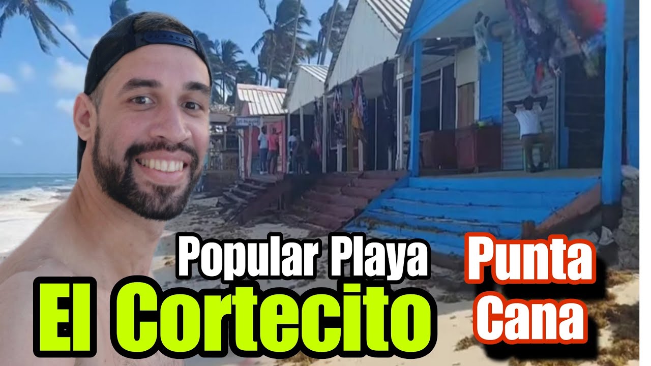 THE CORTECITO IS STILL A POPULAR BEACH IN PUNTA CANA - YouTube