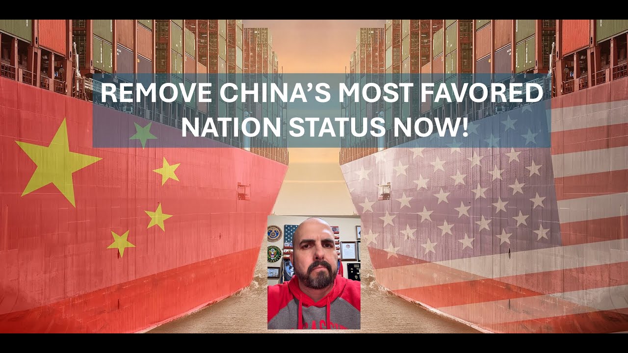 Remove China's Most Favored Nation Status Now! - YouTube