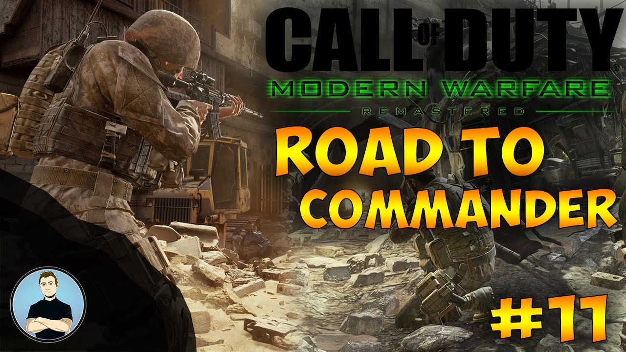 Road to Commander - Call of Duty Modern Warfare Remastered - Part 11 ...