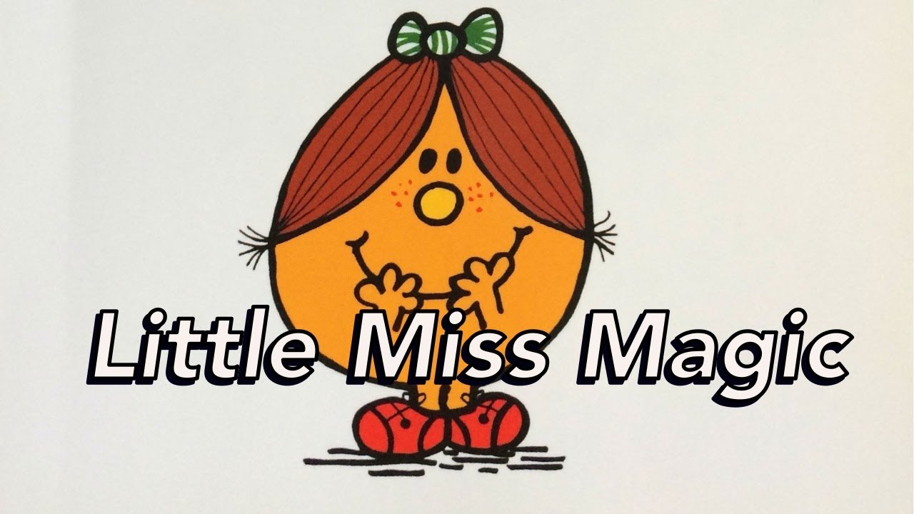 Little Miss Magic by Roger Hargreaves - YouTube