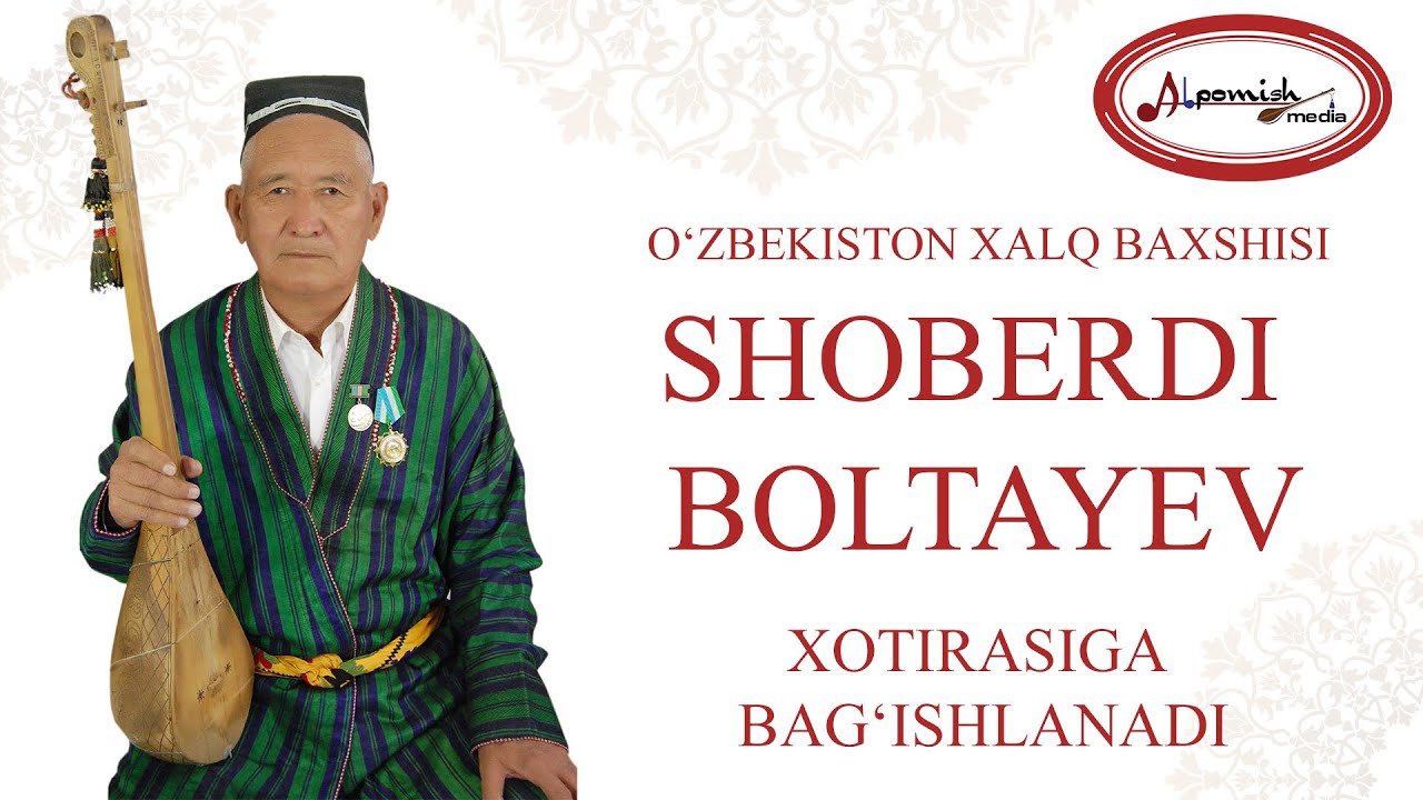 SHOBERDI BAXSHI BOLTAYEV XOTIRASIGA BAG'ISHLANADI ”BAXSHI QURDIRGAN KO ...