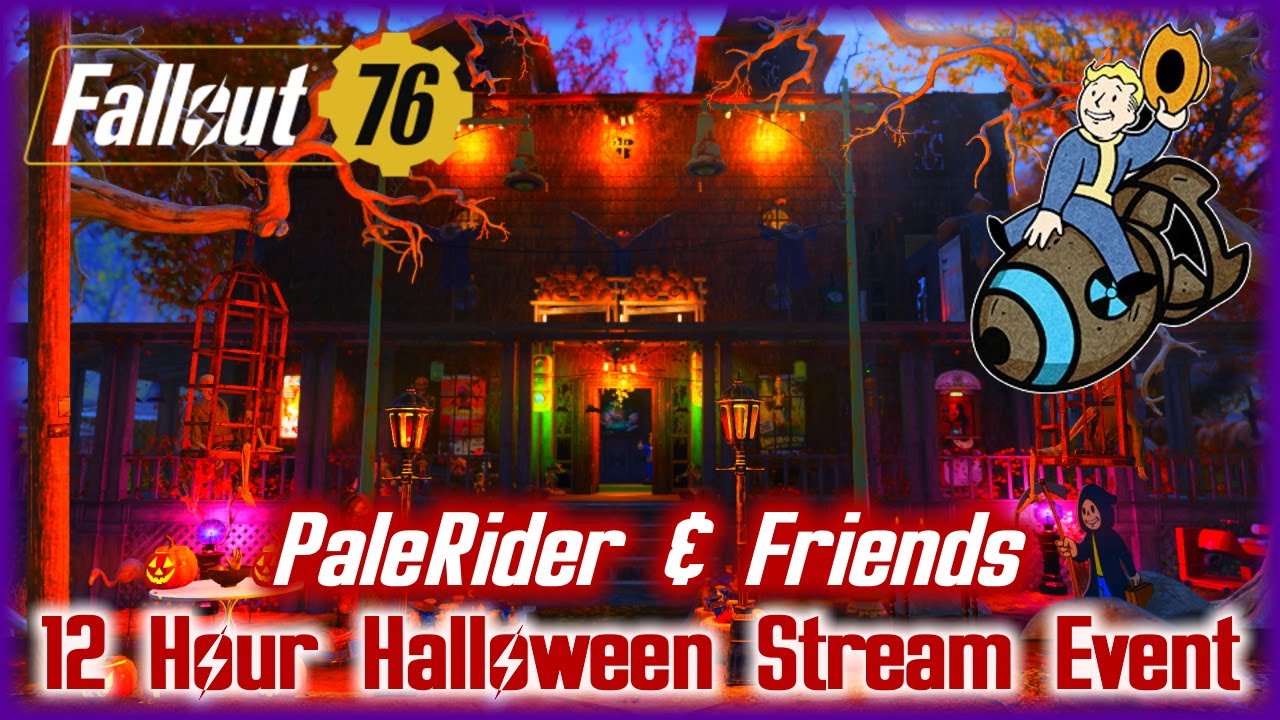 Fallout 76 :: 12 Hour Halloween Live Stream Event :: PaleRider ...