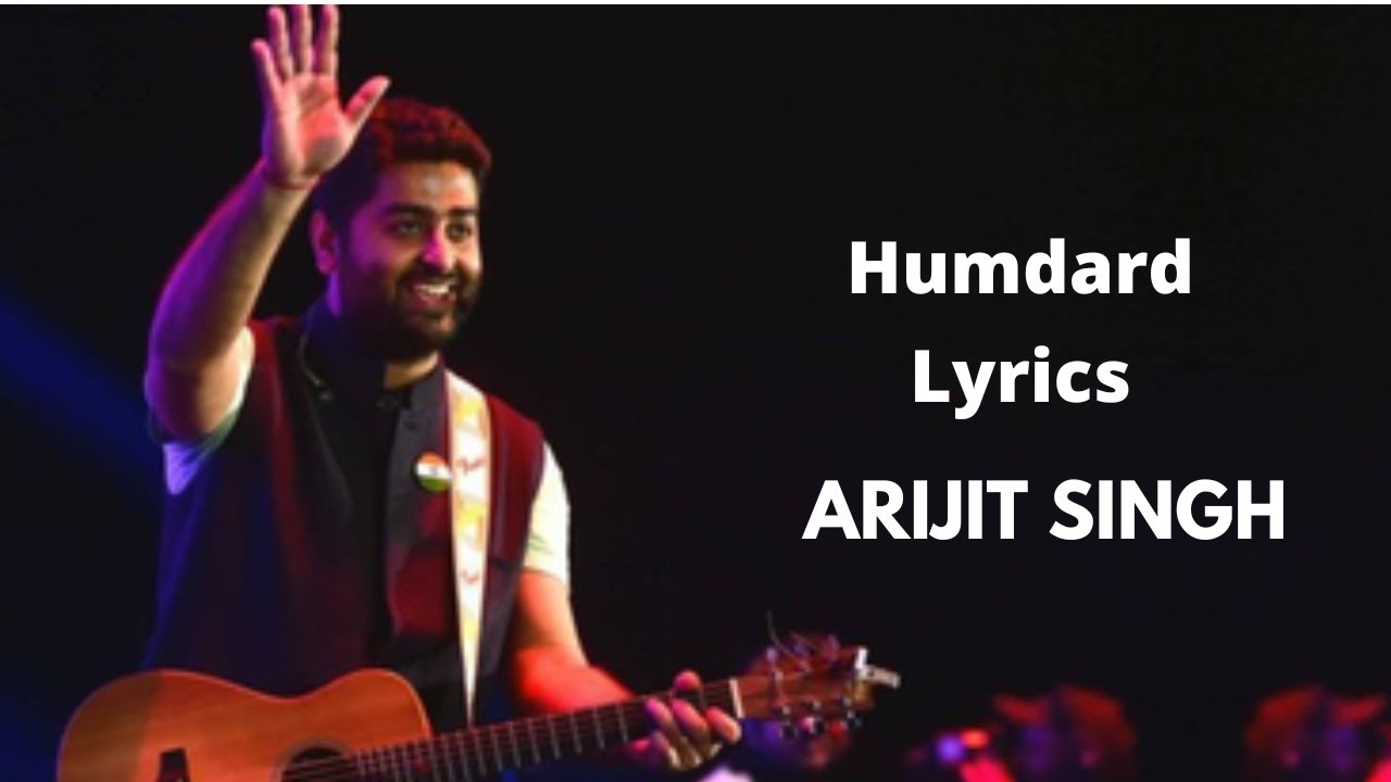 HUMDARD LYRICS - Arijit Singh | Ek Villain | Mithoon | Sidharth ...