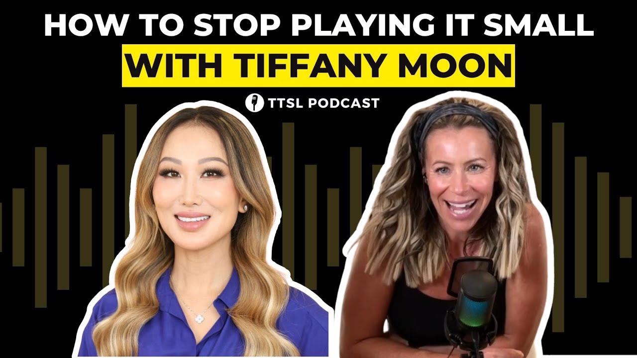 How to Stop Playing It Small with Tiffany Moon - YouTube