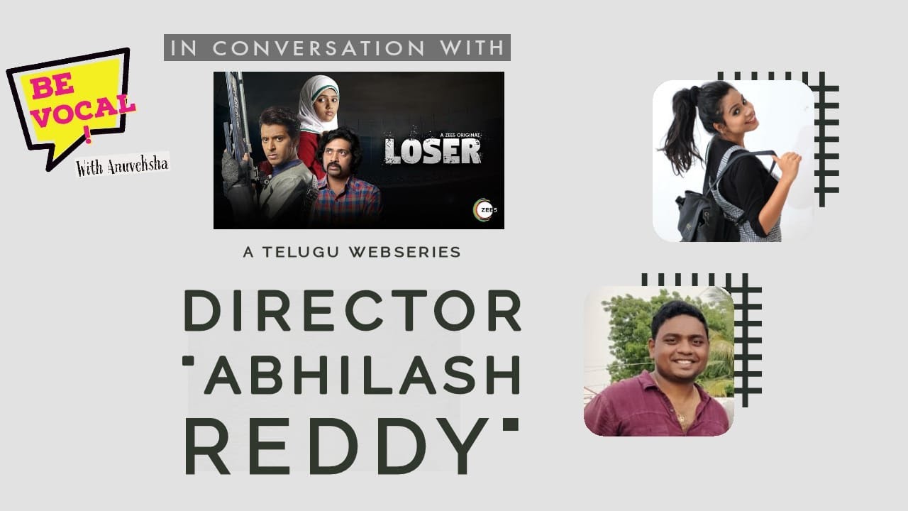 "Loser " Telugu Web Series Director Abhilash Reddy Exclusive Interview - ||Be Vocal with ...