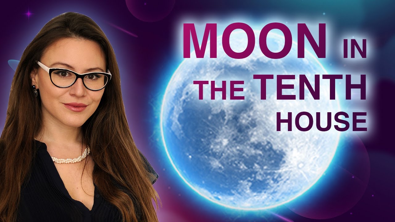 Moon in 10th House. Your Deep Needs - YouTube
