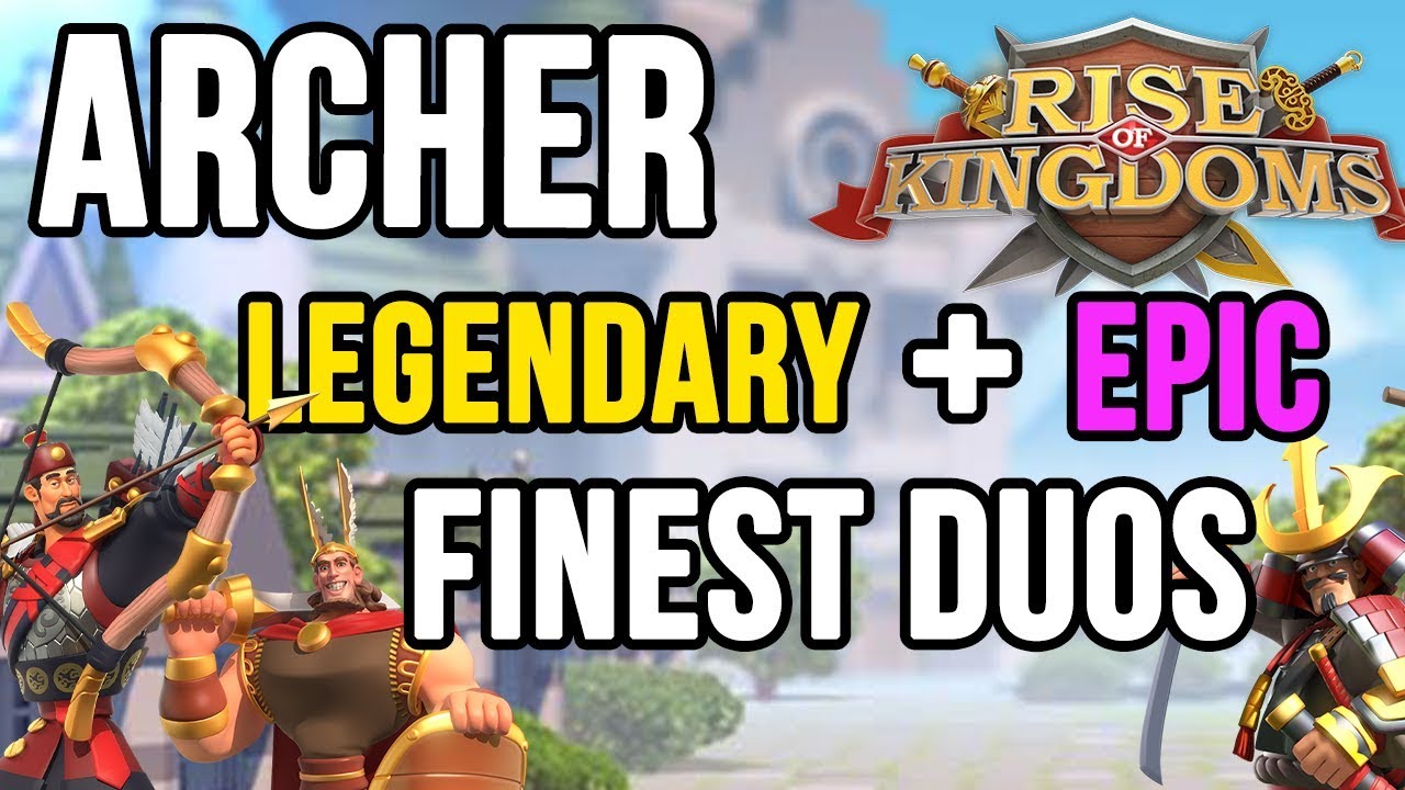 BEST ARCHER EPIC Legendary PAIRINGS | Good for Free to Play | Rise of ...
