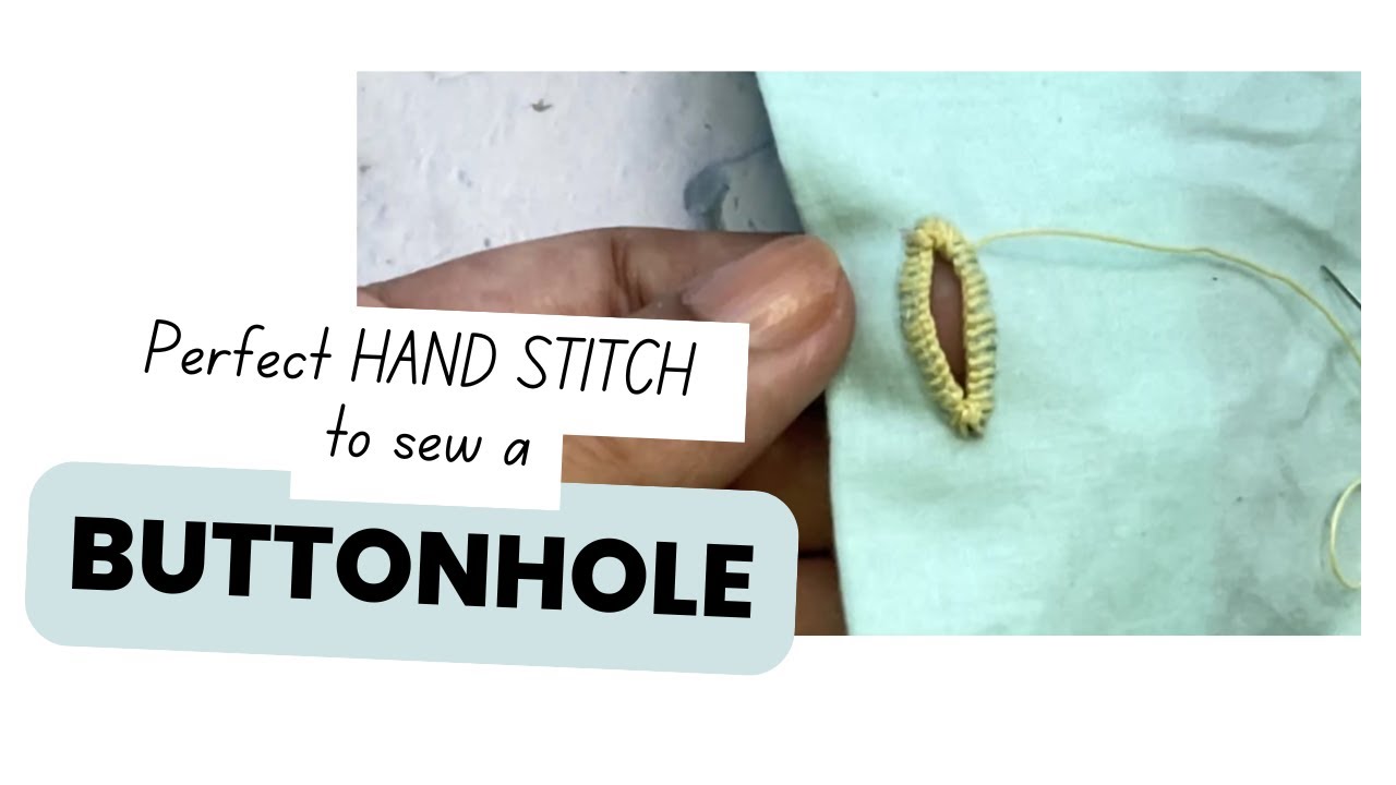 One simple stitch to hand sew Buttonholes - YouTube