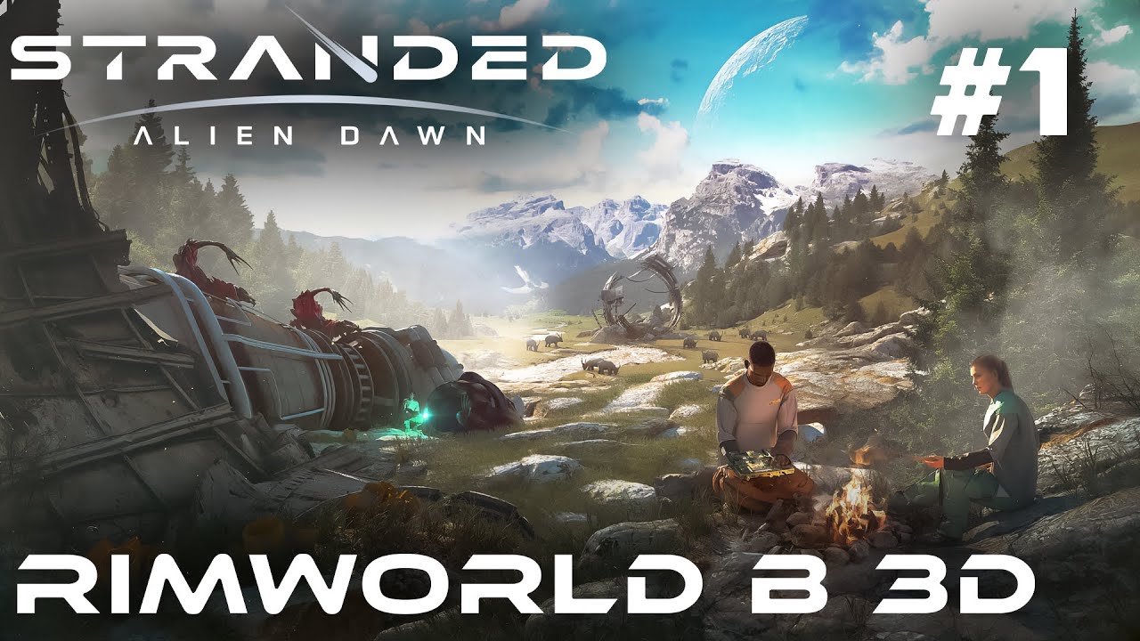ПРОХОЖДЕНИЕ STRANDED:Alien Dawn: Rimworld в 3D #1 - YouTube