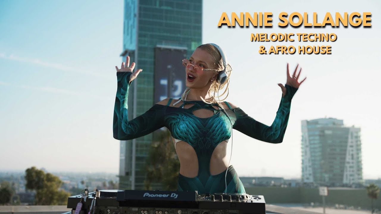 ANNIE SOLLANGE - Live @ HOLLYWOOD, Los Angeles Melodic Techno & Afro ...