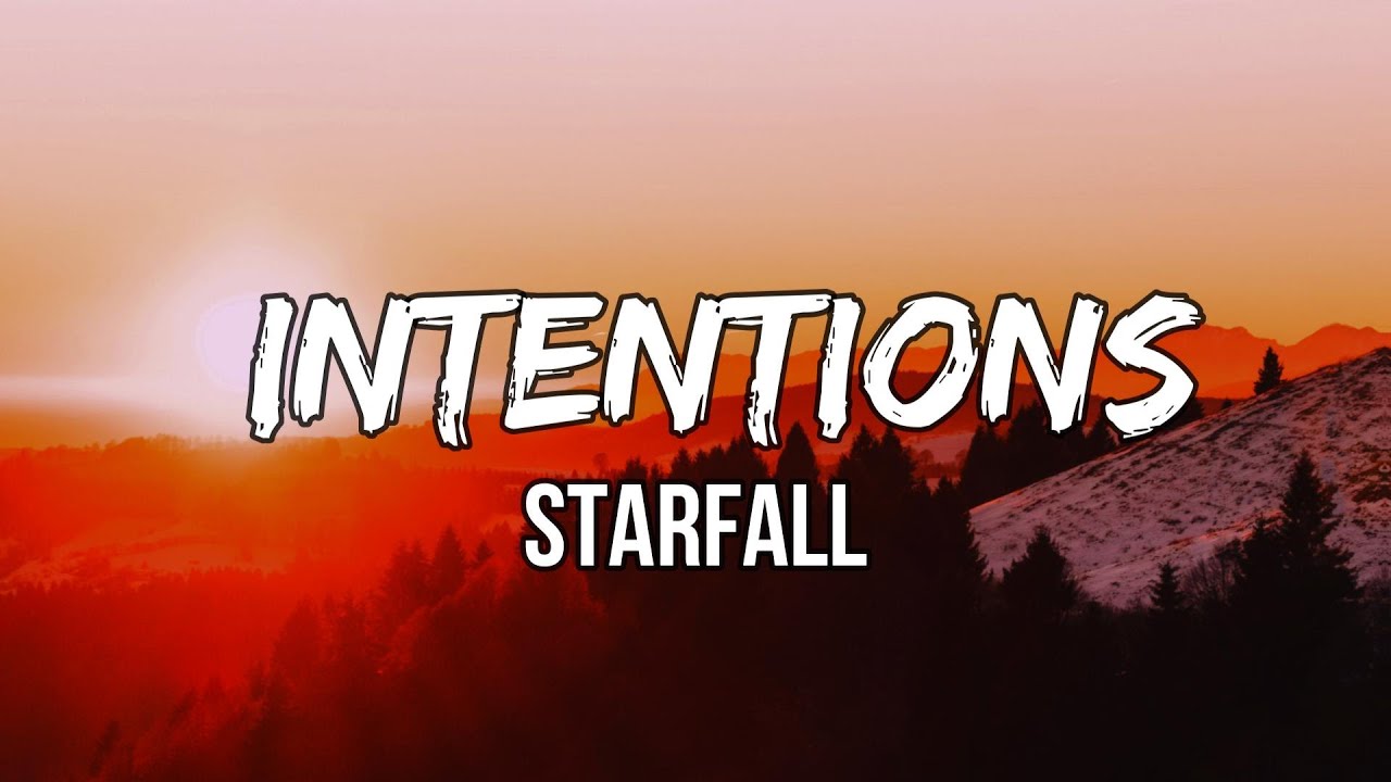 starfall - intentions (Lyrics) | What's your intentions, baby? - YouTube