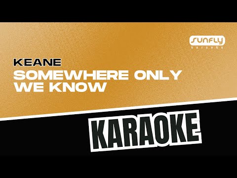 Keane - Somewhere Only We Know - Sunfly Karaoke