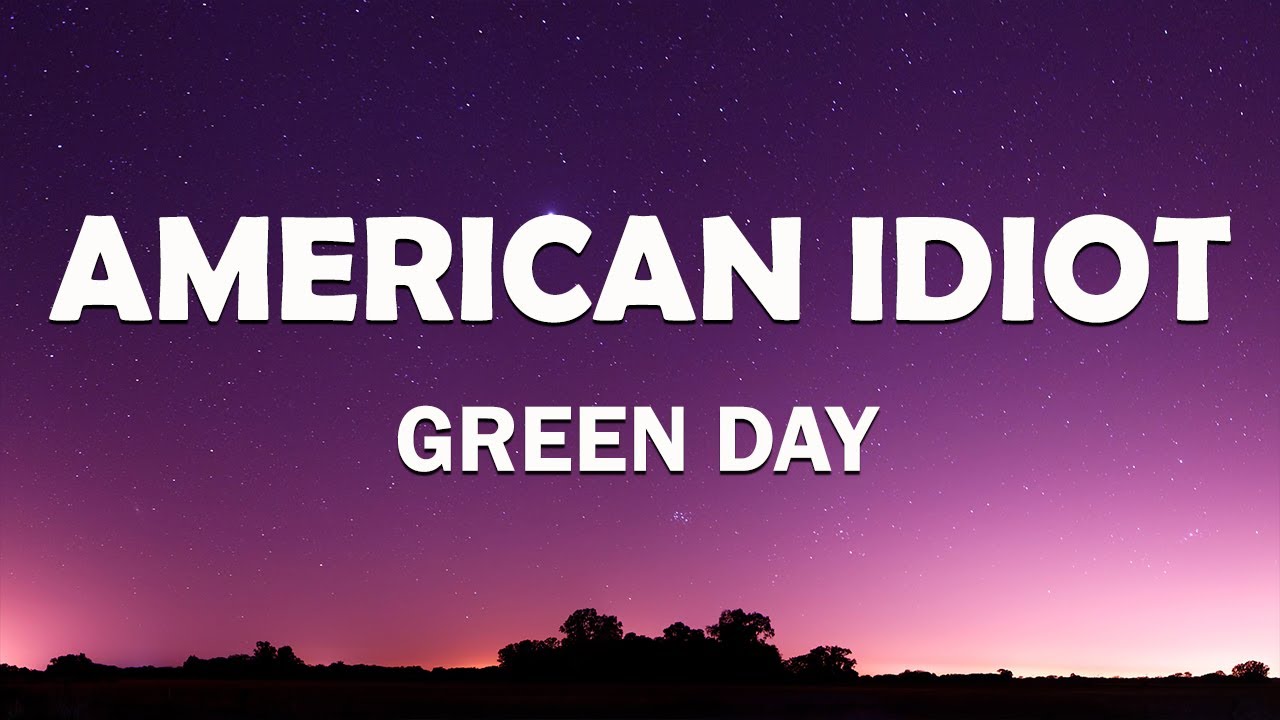 Green Day - American Idiot (Lyrics) - YouTube