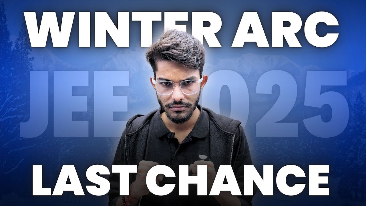 JEE 2025: *90 DAYS WINTER ARC CHALLENGE* - Entry to 99+ Percentile Club ...