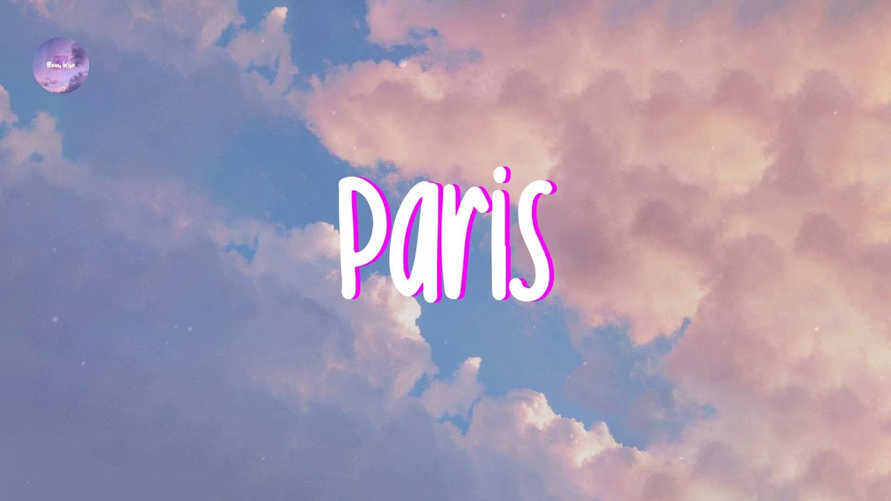 The Chainsmokers - Paris (Lyrics) - YouTube