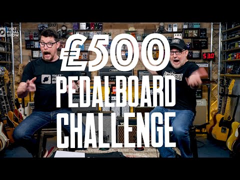 £500 Pedalboard Challenge - Dan Vs Mick [How Can Those £250 Boards Be Improved?]