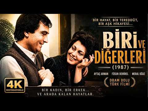 Biri ve Diğerleri (1987) - 4K İZLE | Aytaç Arman, Füsun Demirel & Meral Oğuz | Dram Dolu Türk Filmi