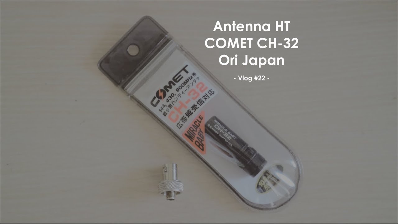 Antenna HT Comet CH-32 Miracle Baby - Vlog #22 - YouTube
