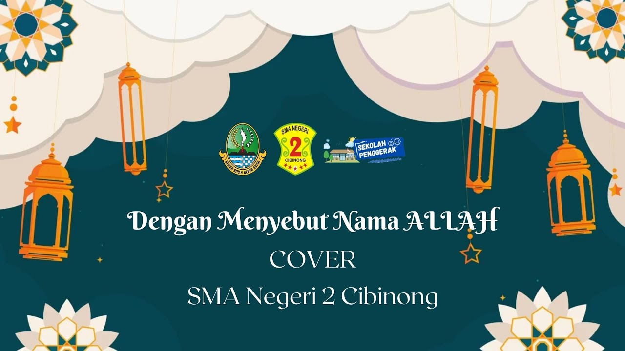 DENGAN MENYEBUT NAMA ALLAH COVER - SMA NEGERI 2 CIBINONG - YouTube