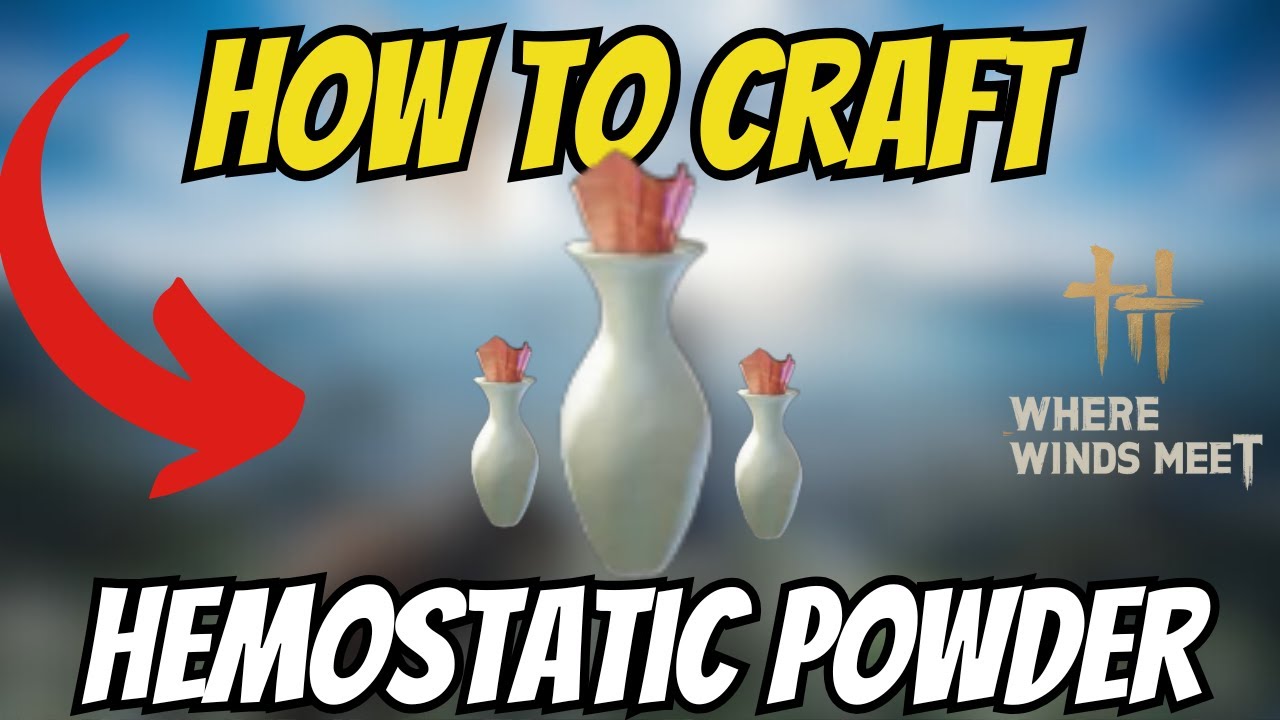 How To CRAFT HEMOSTATIC POWDER In Where Winds Meet! [TUTORIAL] - YouTube