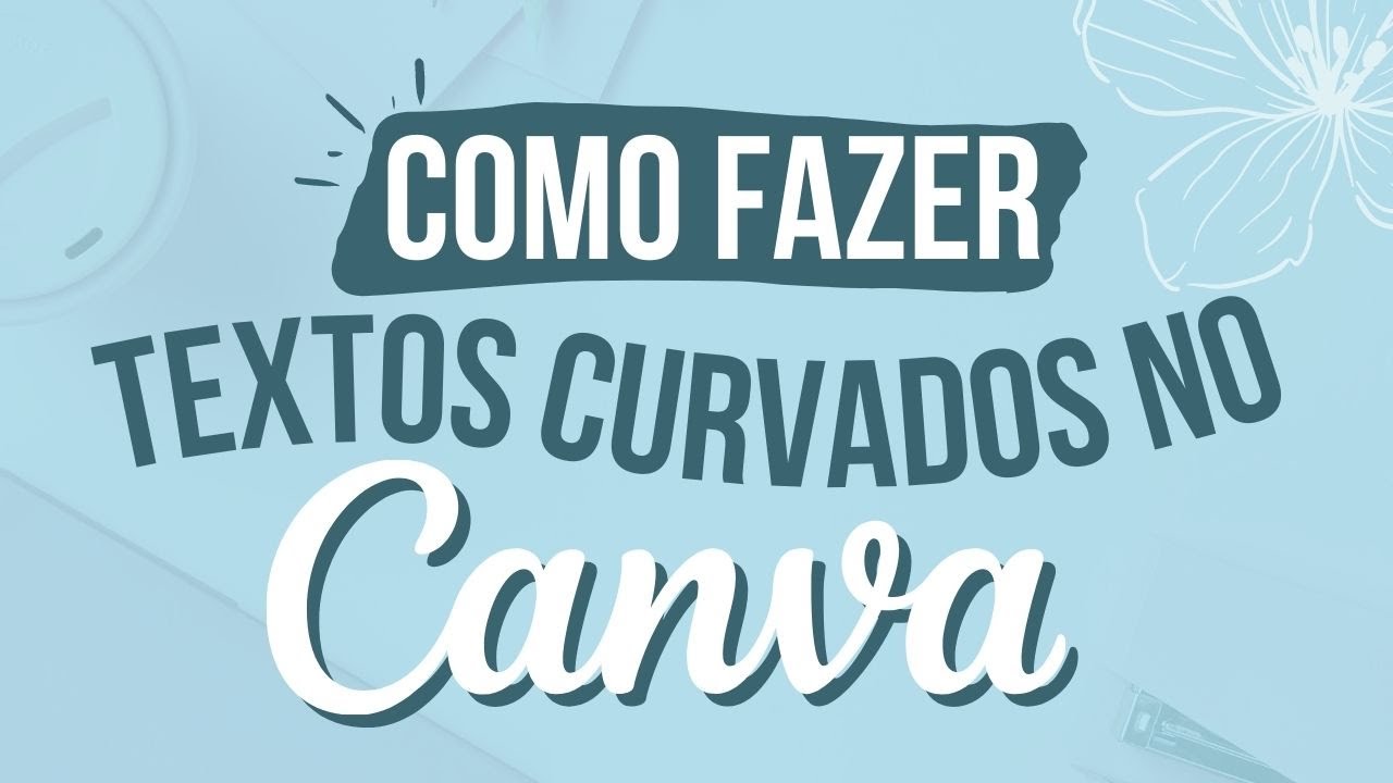 COMO FAZER TEXTO CURVADO NO CANVA - 3 TIPOS DIFERENTES #DICASDECANVA ...