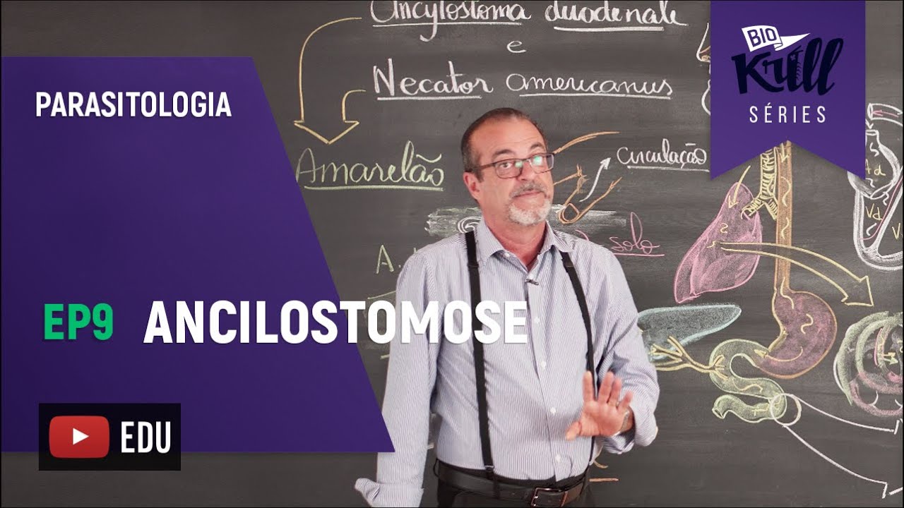 Ancilostomose (Parasitologia - EP 9) | Biokrill Series - YouTube