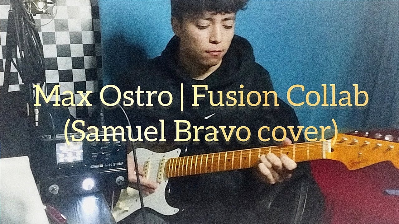 Max Ostro | Fusion Collab Solo (Samuel Bravo - Cover) - YouTube