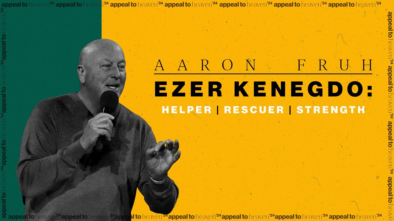 Ezer Kenegdo: Helper, Rescuer, Strength | Pastor Aaron Fruh | Good Hope ...
