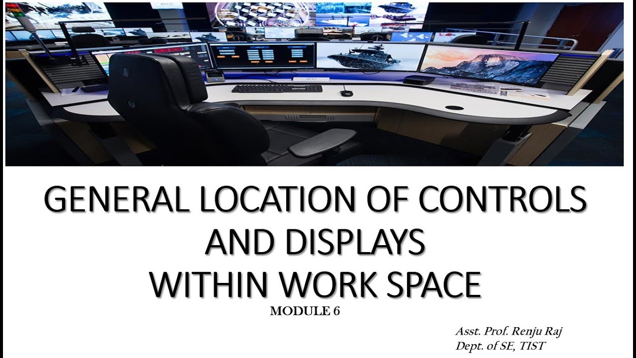 General location of controls and displays, Mr. Renju Raj, Assistant ...
