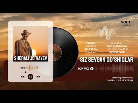Sherali Jo'rayev - Siz Sevgan Qo'shiqlar | Best Songs Vol 1