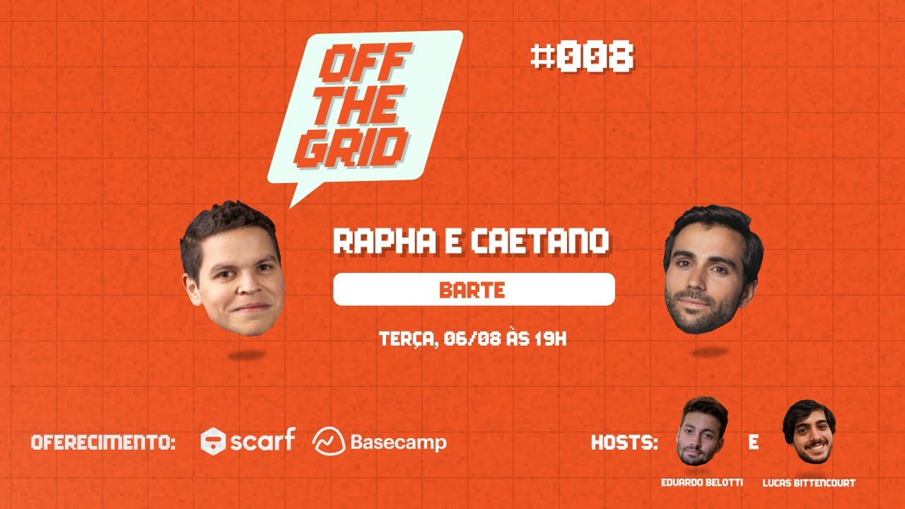 OFF THE GRID - #008 com Rapha e Caetano da Barte - YouTube