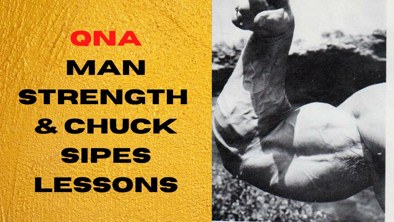 QnA: REAL Man Strength, Chuck Sipes & Training for LIFE - YouTube