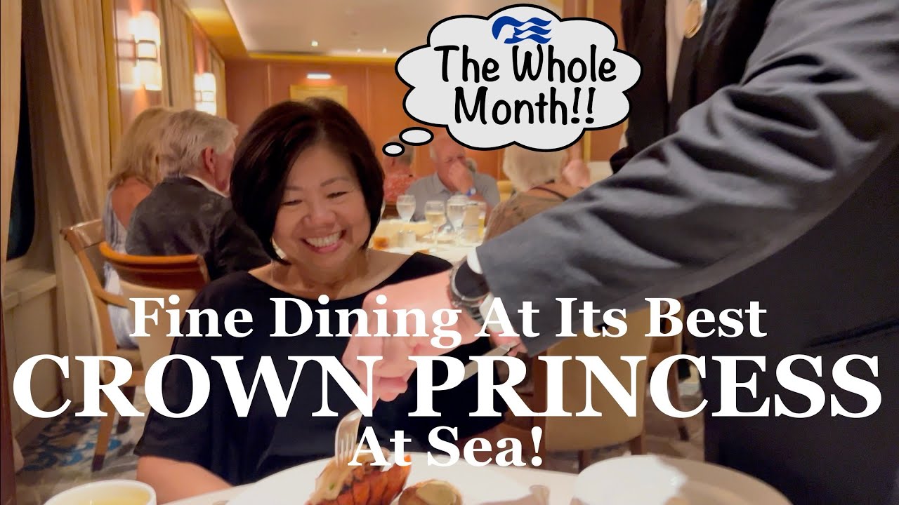 Crown Princess Cruise Complimentary Main Dining 31 Nights of ...