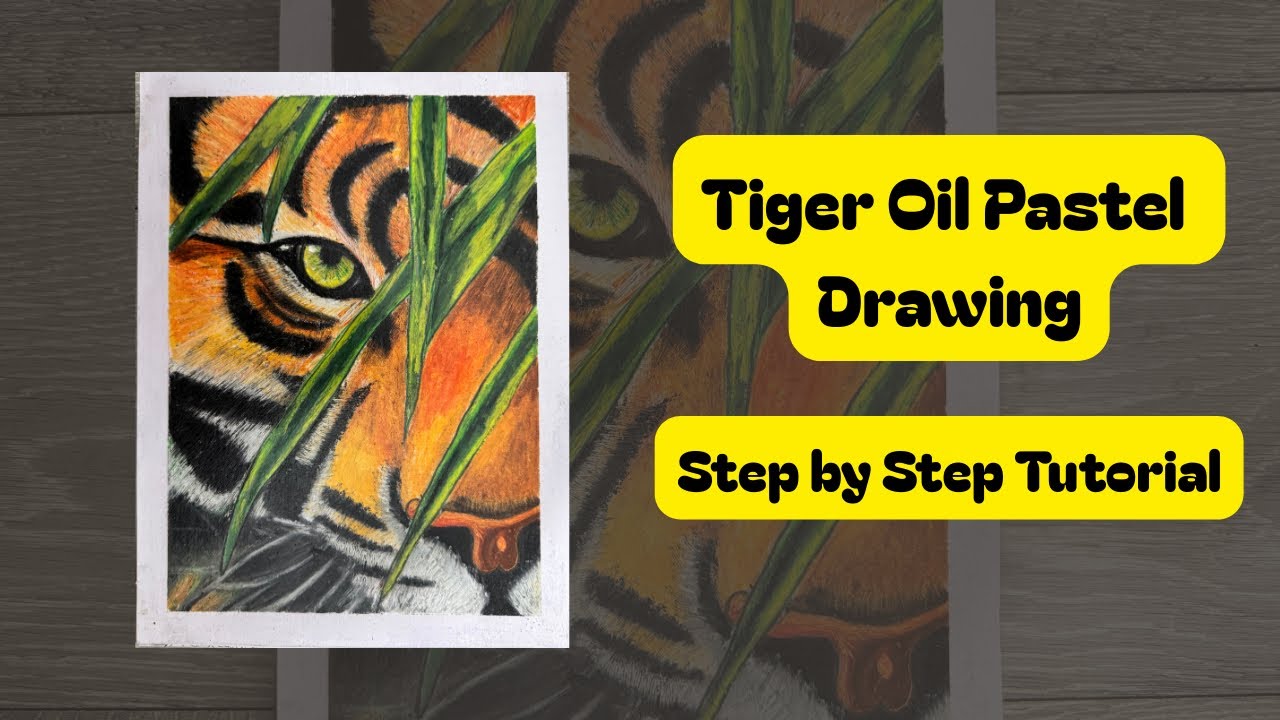 Realistic Tiger Drawing with Oil Pastels | Step-by-Step Wildlife Art ...