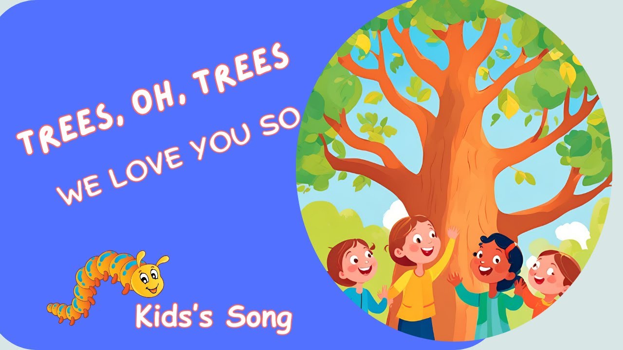 Oh Trees, Oh Trees, We Love You So" | Fun Educational Song| Nature ...
