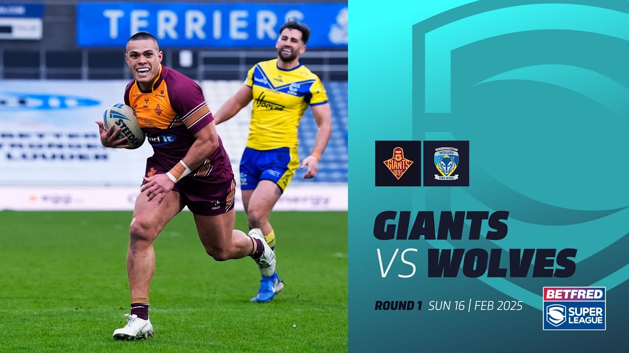 Highlights | Huddersfield Giants v Warrington Wolves | 2025 Betfred ...