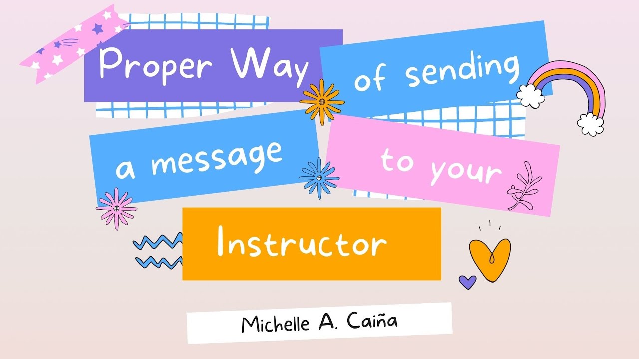 Proper Way of Sending A Message To Your Instructor - YouTube
