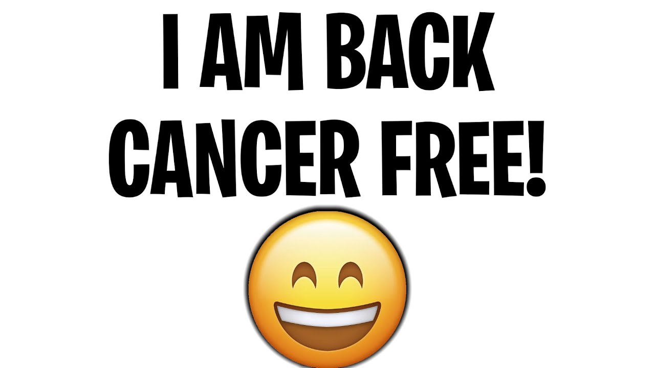 I AM OFFICIALLY CANCER FREE! - YouTube