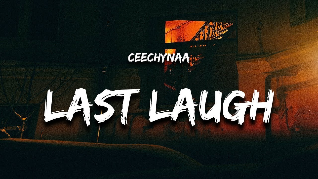 Ceechynaa - Last Laugh (Lyrics) | 1 Hour Version - YouTube