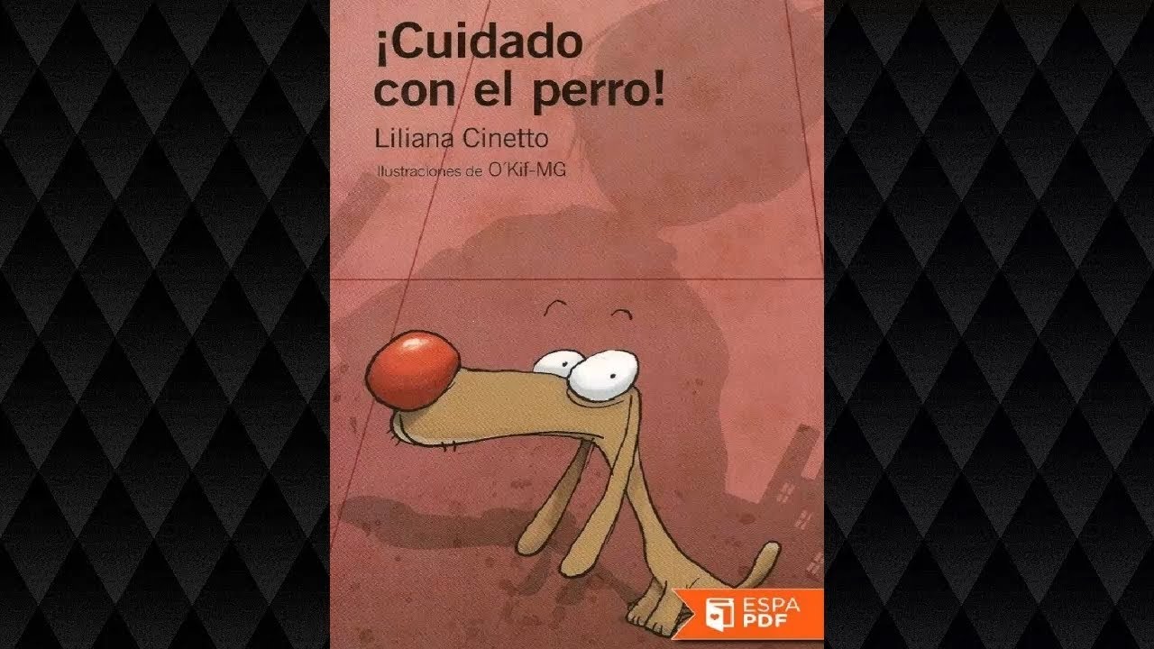¡Cuidado con el perro! - Liliana Cinetto - Capítulo 2 - YouTube