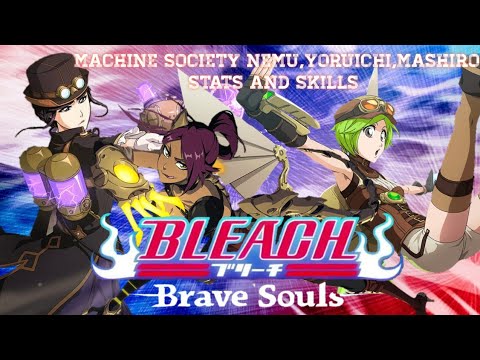 BLEACH BRAVE SOULS MACHINE SOCIETY NEMU,YORUICHI,MASHIRO STATS AND ...