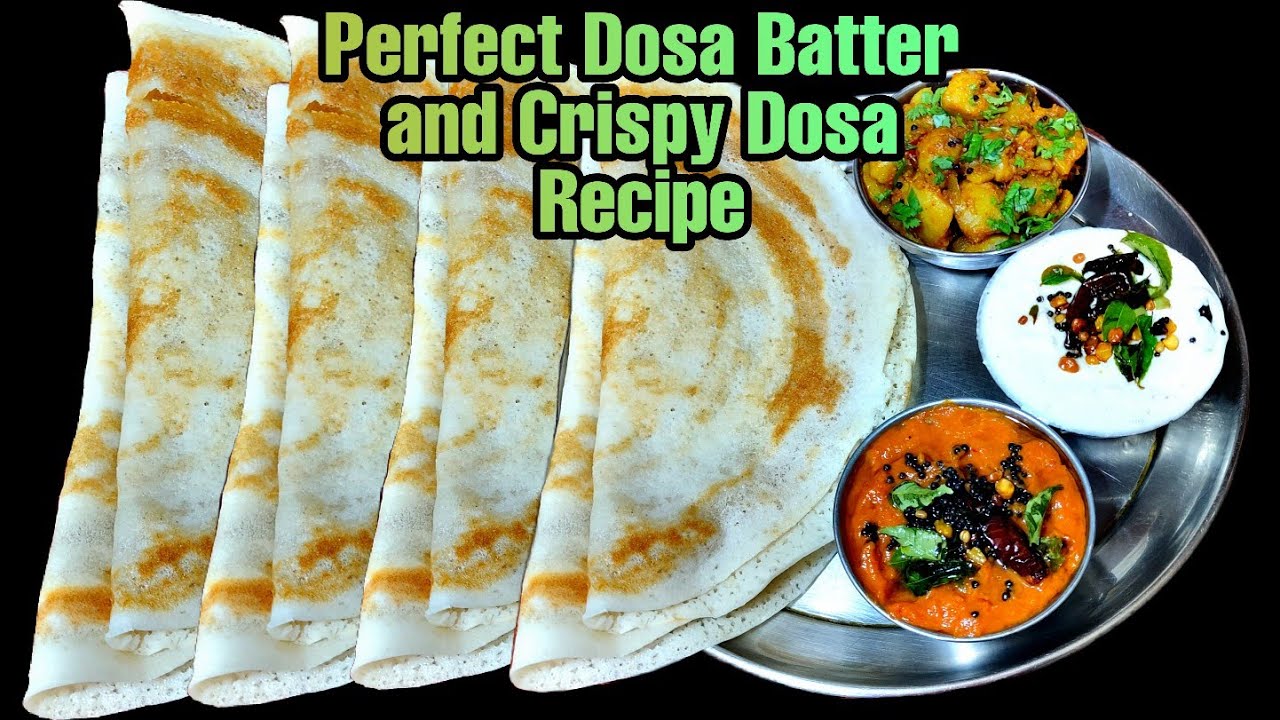 Perfect Dosa Batter Crispy Plain Dosa Recipe | How to make Dosa Batter ...