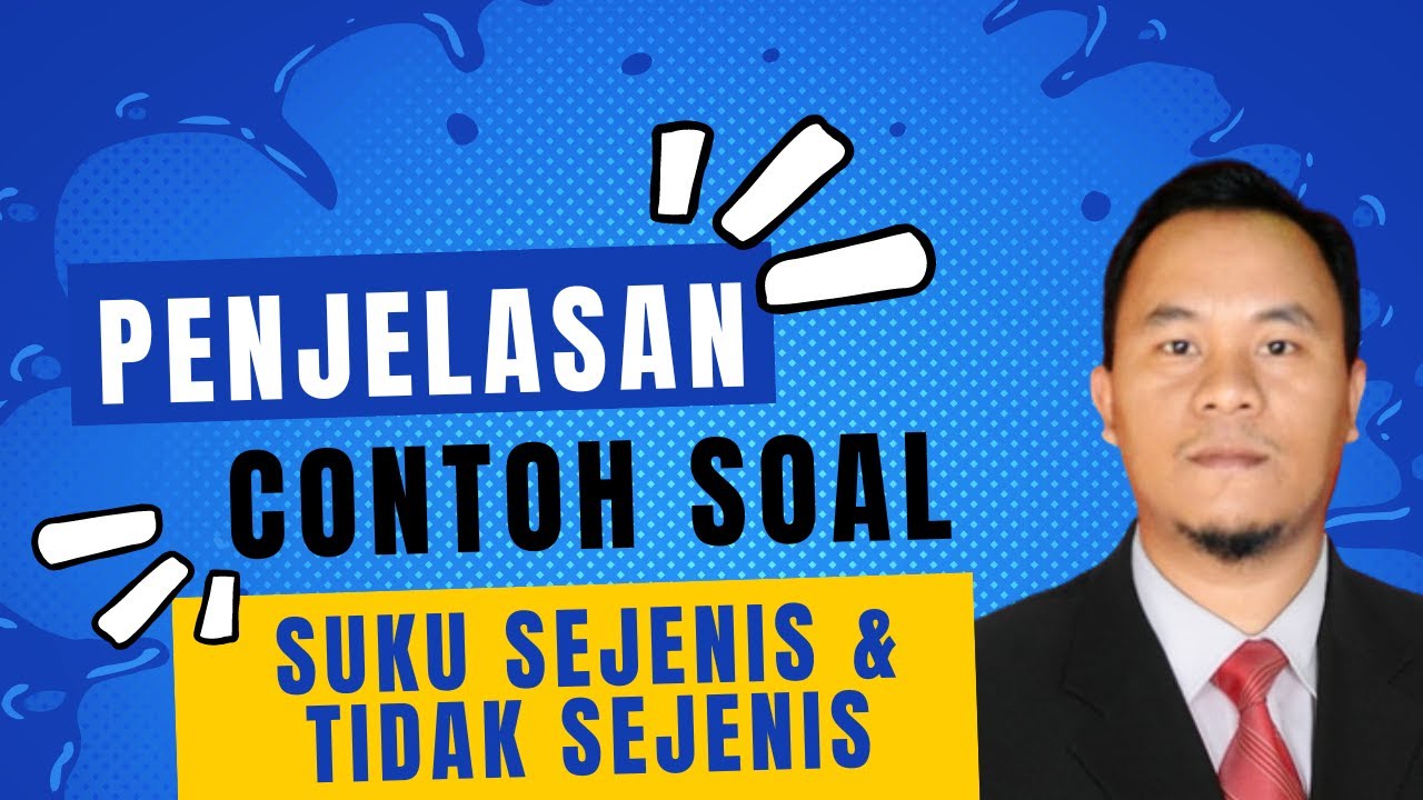 PENJELASAN CONTOH SOAL SUKU SEJENIS DAN TIDAK SEJENIS - YouTube