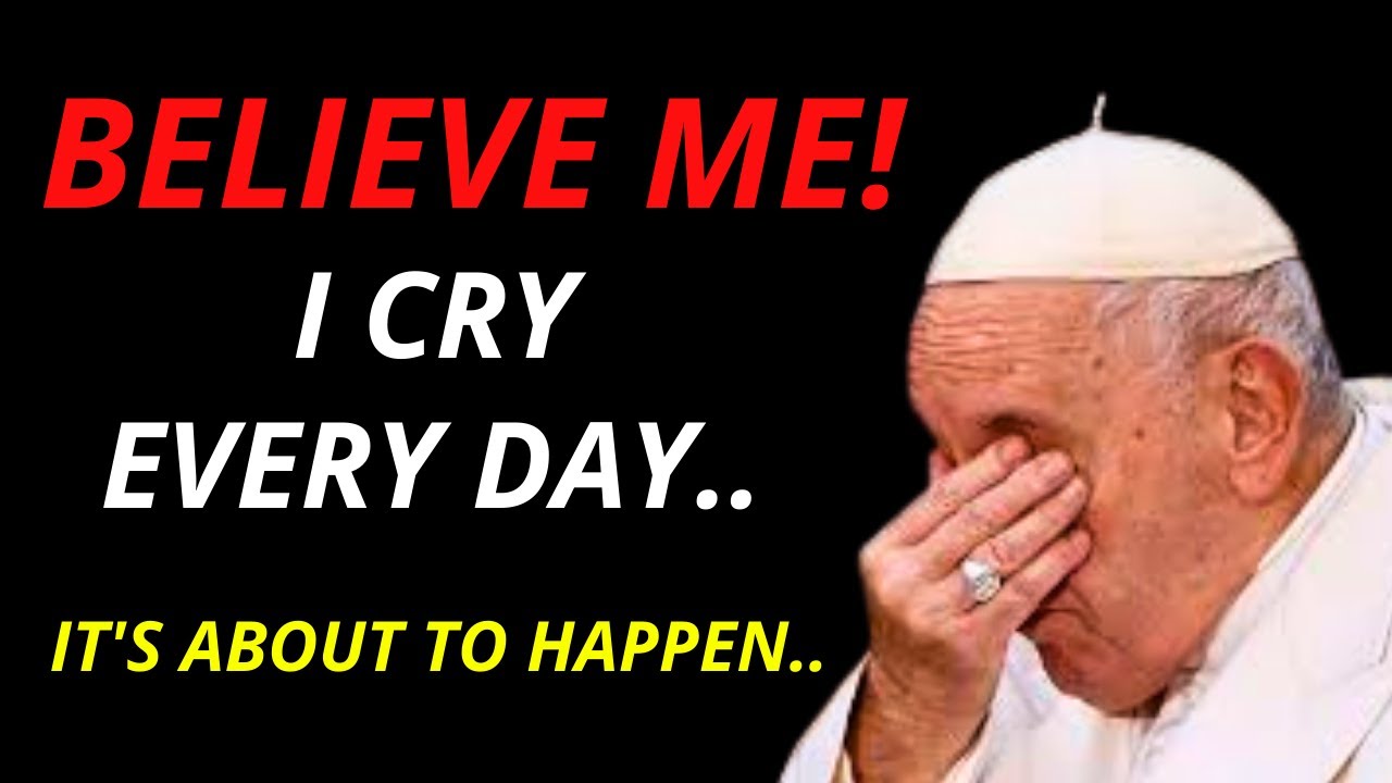 Pope Francis is Crying: The Terrible Truth About the Third Secret of ...